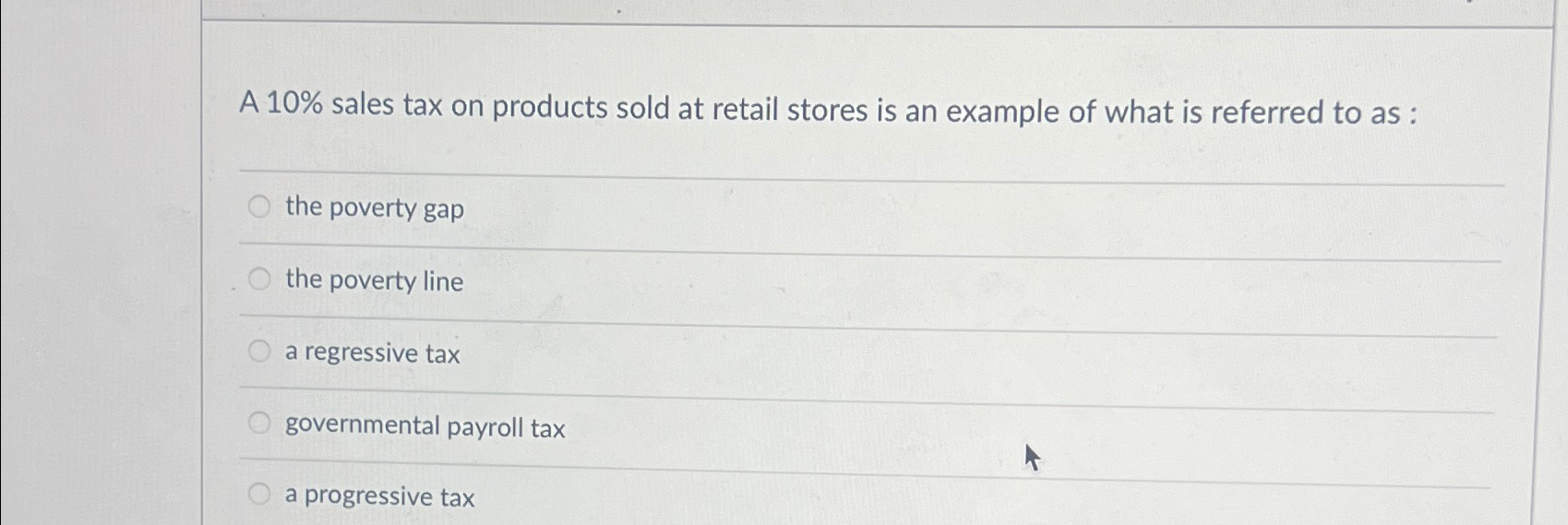 Solved A 10% ﻿sales tax on products sold at retail stores is | Chegg.com