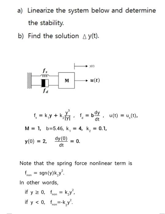 Solved a) Linearize the system below and determine the | Chegg.com