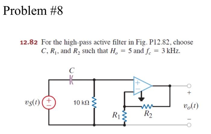 Solved Problem #8 12.82 For the high-pass active filter in | Chegg.com