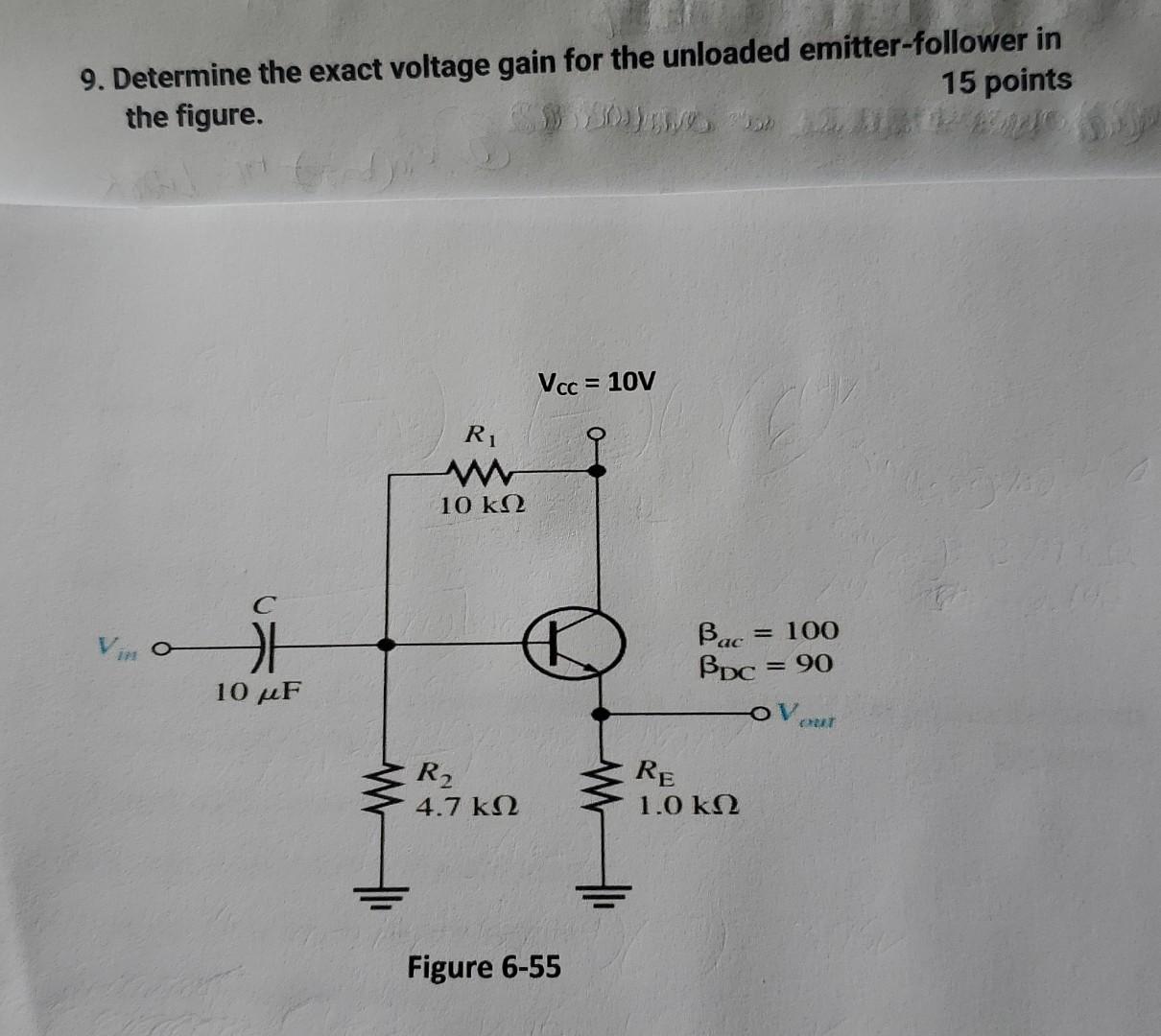 Solved 9. Determine the exact voltage gain for the unloaded | Chegg.com