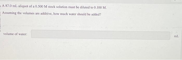 Solved A 87.0 mL aliquot of a 0.500M stock solution must be | Chegg.com
