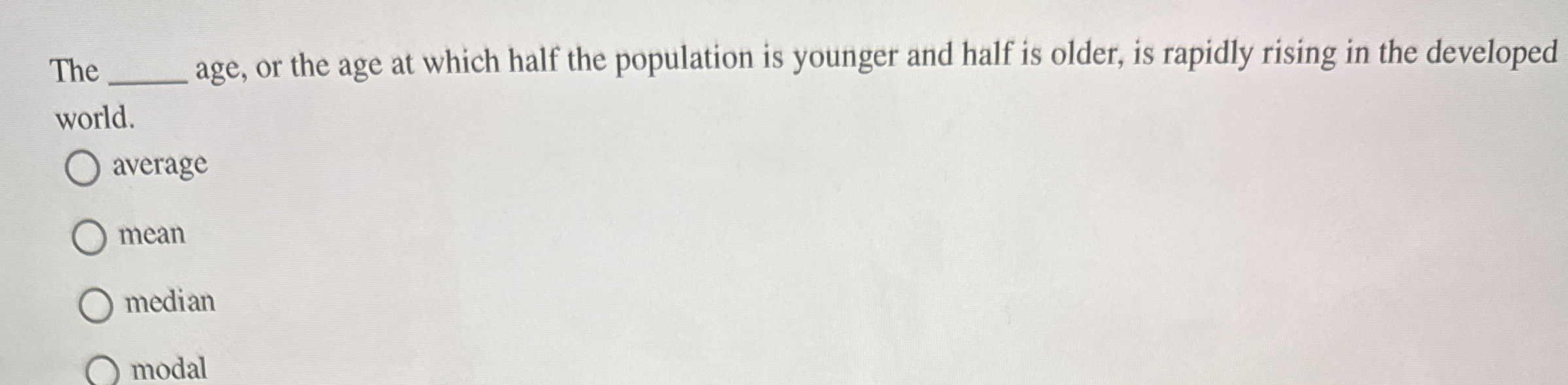 Solved The ﻿age, or the age at which half the population | Chegg.com