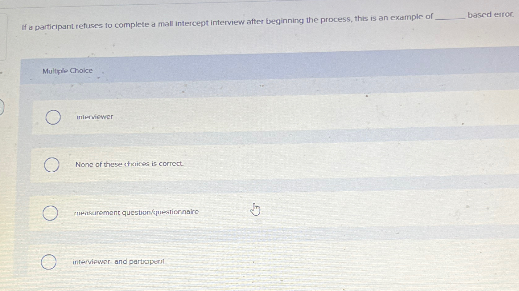Solved If a participant refuses to complete a mall intercept | Chegg.com