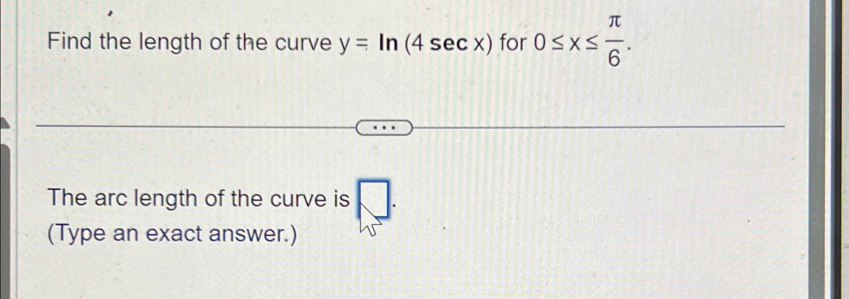 Solved Find the length of the curve y=ln(4secx) ﻿for | Chegg.com