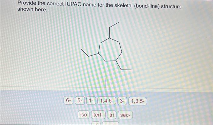 Solved Provide the correct IUPAC name for the skeletal | Chegg.com