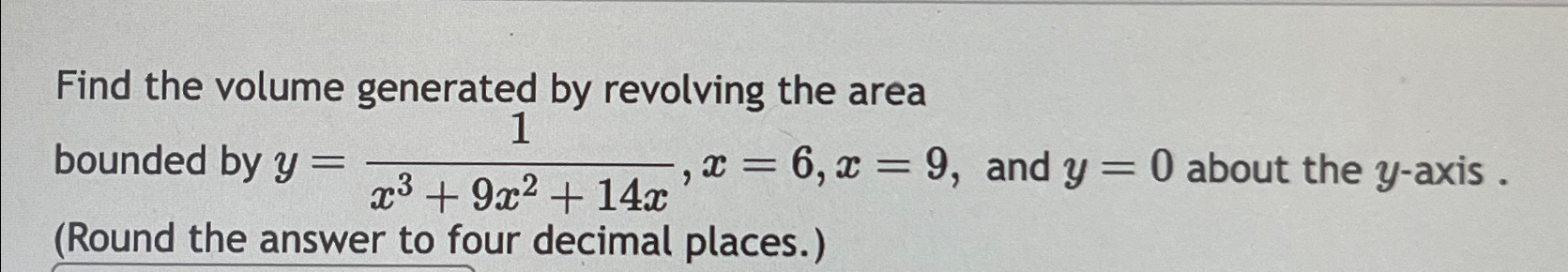 Solved Find the volume generated by revolving the area | Chegg.com