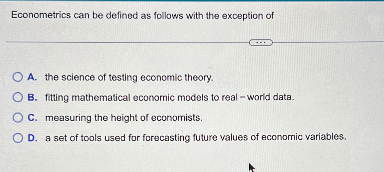 Solved Econometrics can be defined as follows with the | Chegg.com