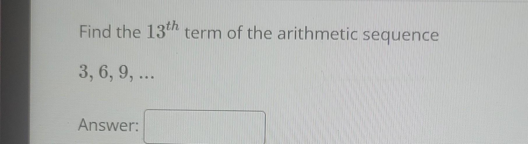 Solved Which term of the arithmetic sequence 1,3,5,7,… is | Chegg.com