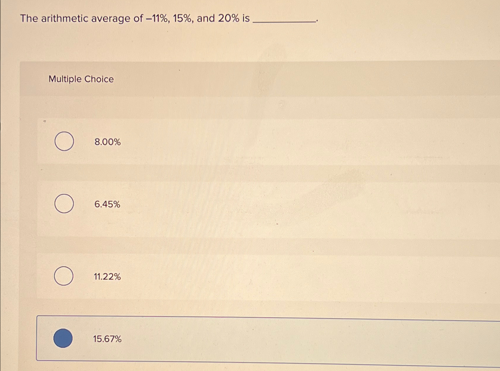 Solved The arithmetic average of -11%,15%, ﻿and 20% | Chegg.com