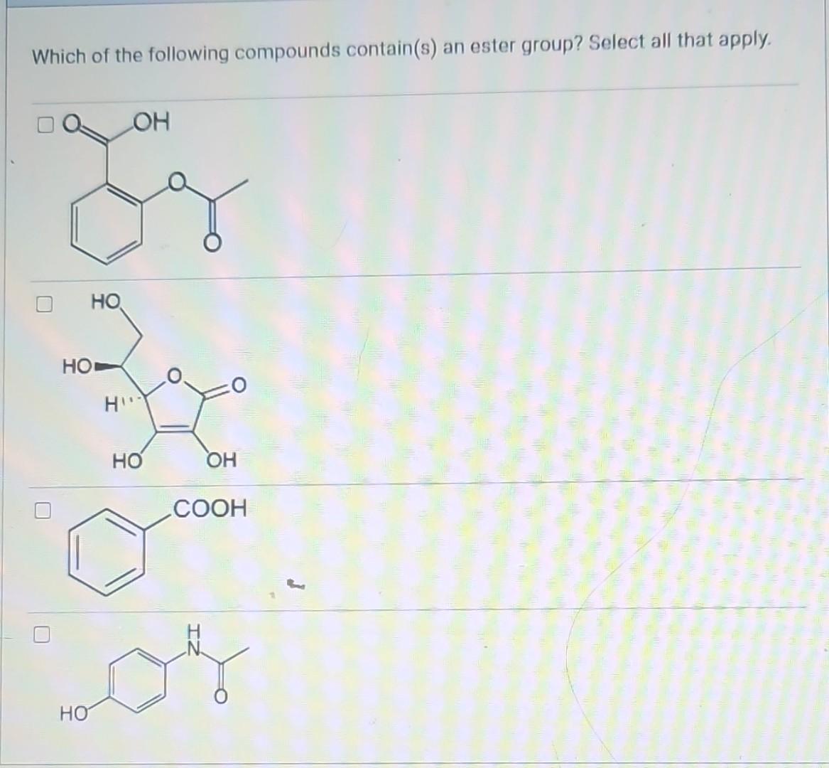 Solved Which of the following compounds contain(s) an ester | Chegg.com