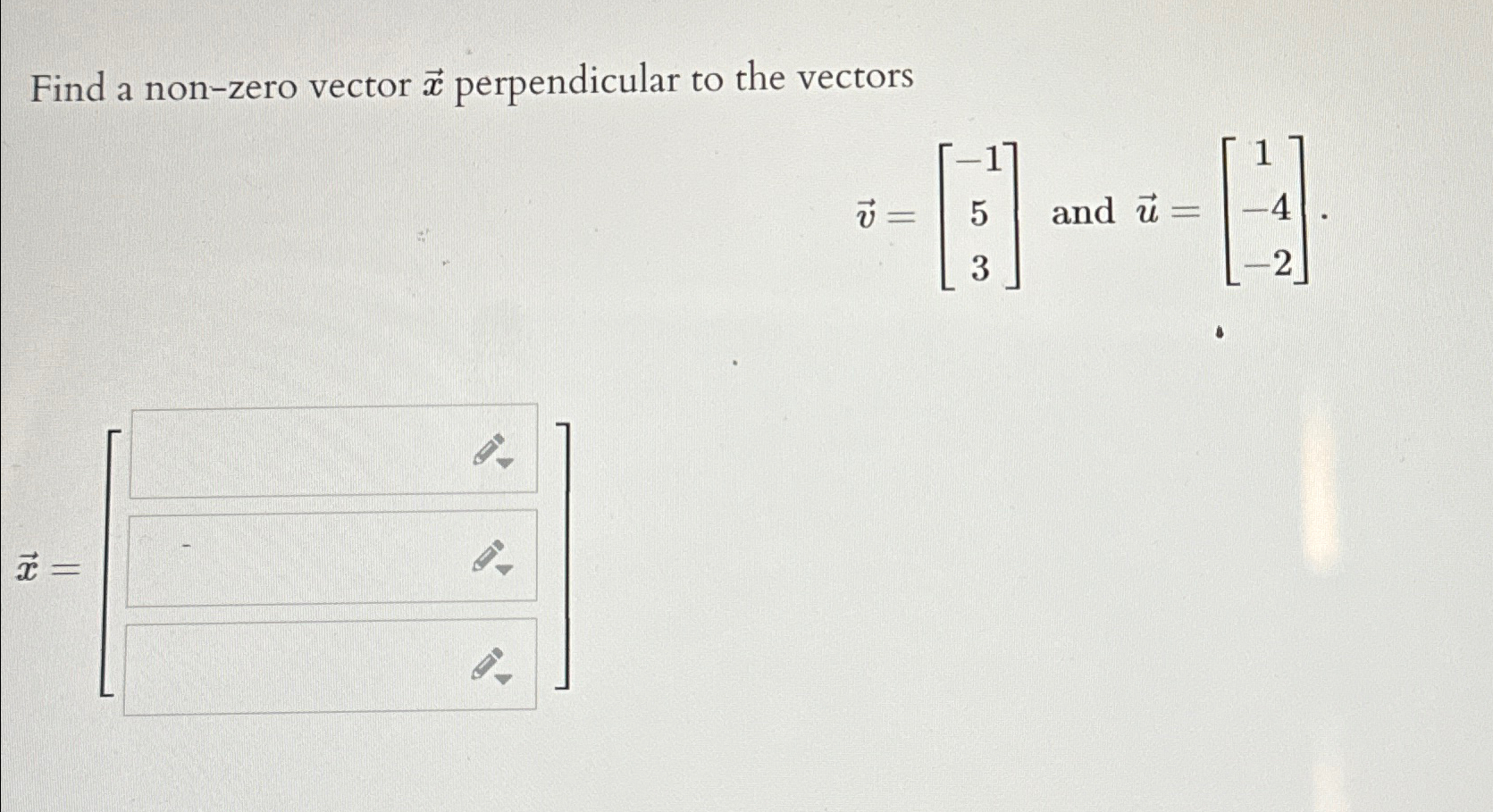 Solved Find a non-zero vector vec(x) ﻿perpendicular to the | Chegg.com