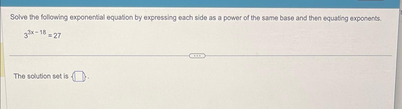 Solved Solve the following exponential equation by | Chegg.com