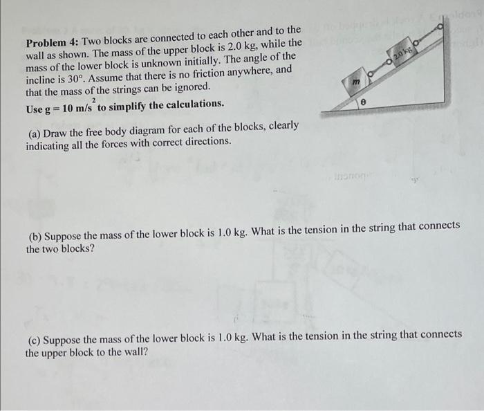 Solved Problem 4: Two blocks are connected to each other and | Chegg.com