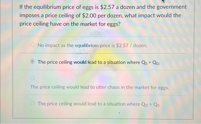 Solved If the equilibrium price of eggs is $2.57 a dozen and | Chegg.com