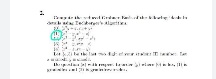 Solved 2. Compute the reduced Grobner Basis of the following | Chegg.com