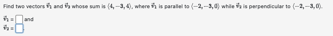 Solved Find two vectors vec(v)1 ﻿and vec(v)2 ﻿whose sum is | Chegg.com