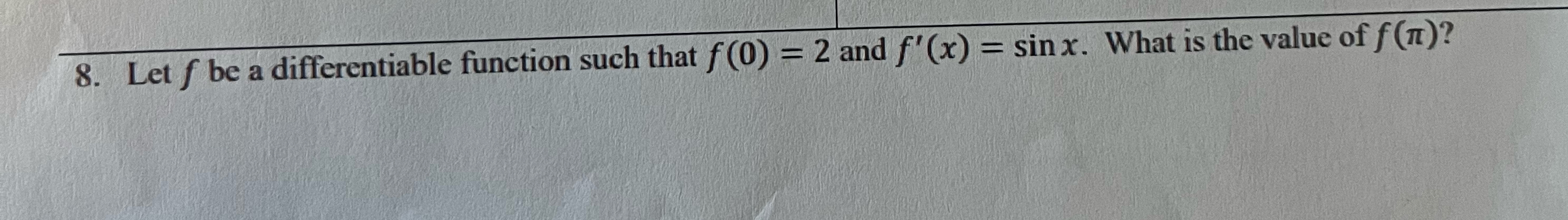 Solved Let f ﻿be a differentiable function such that f(0)=2 | Chegg.com