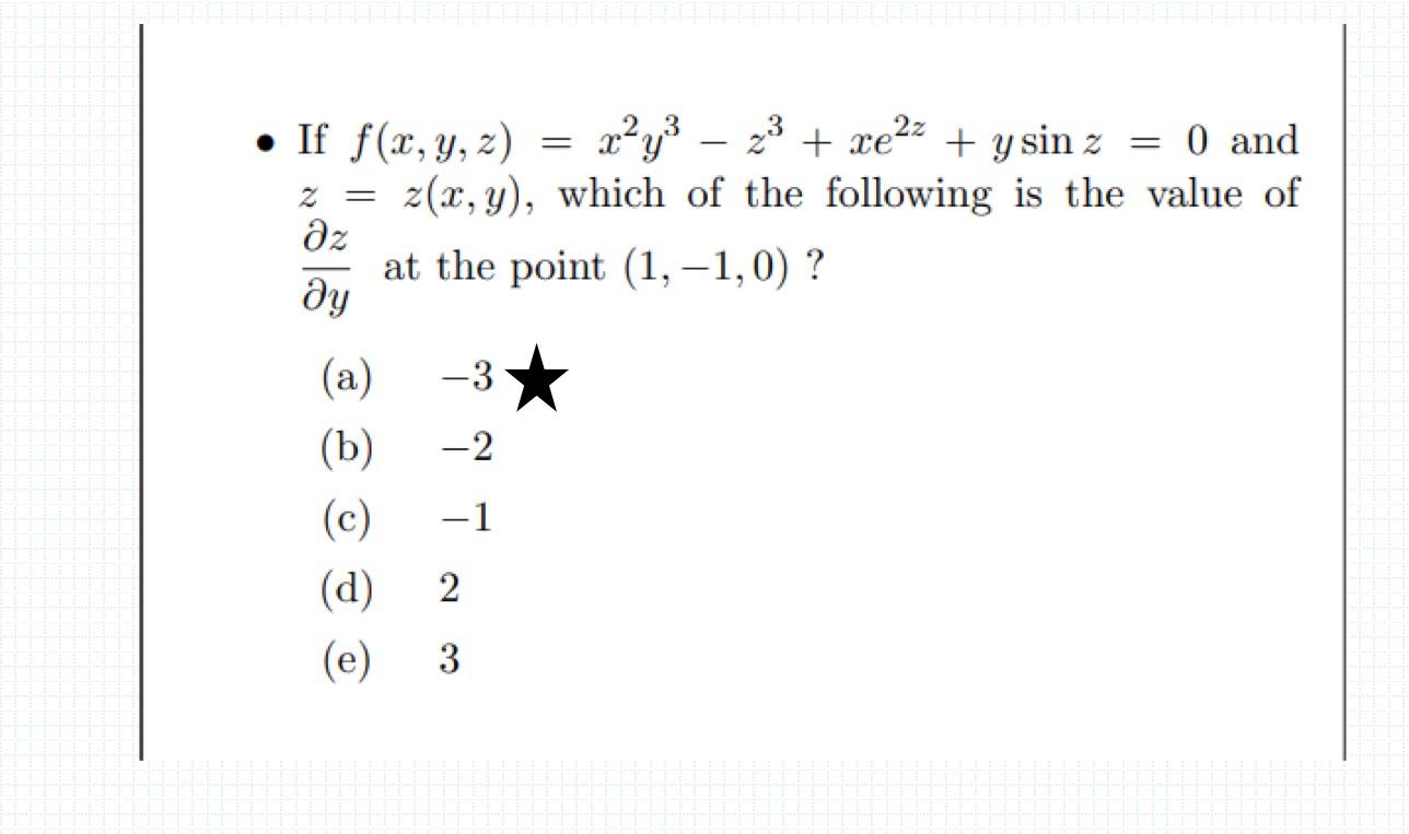 Solved If f(x,y,z)=x2y3-z3+xe2z+ysinz=0 ﻿and z=z(x,y), | Chegg.com