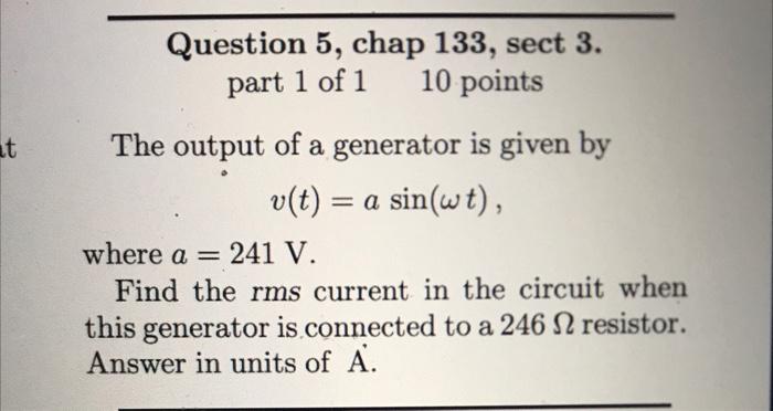 Solved The output of a generator is given by v(t)=asin(ωt), | Chegg.com