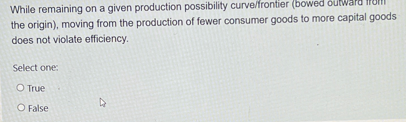 Solved While remaining on a given production possibility | Chegg.com