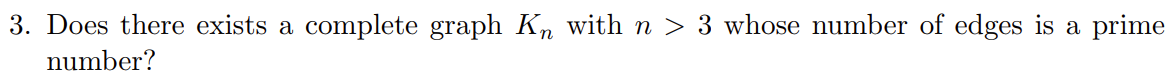 Solved Does there exists a complete graph Kn ﻿with n>3 | Chegg.com