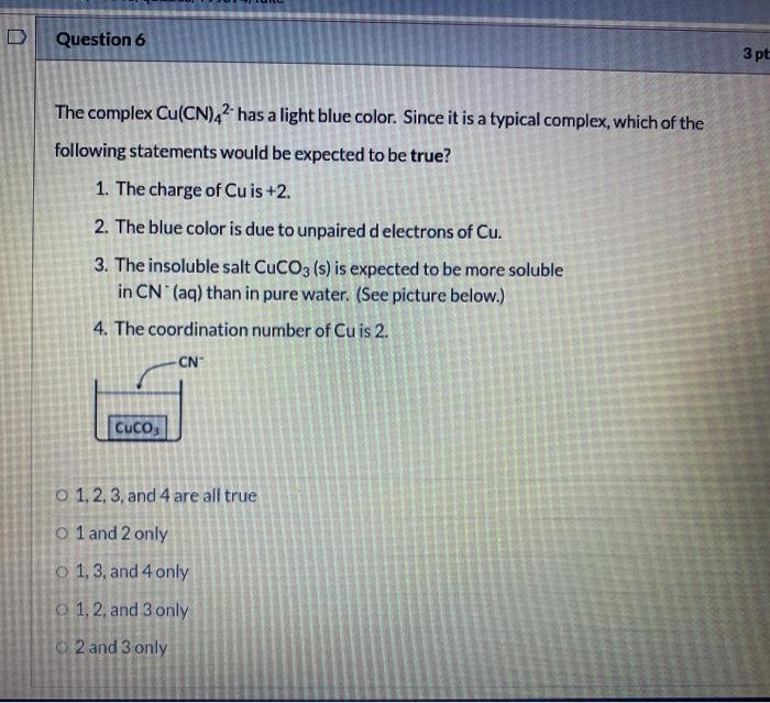 Solved Question 6 3 pt The complex Cu(CN)42has a light blue | Chegg.com
