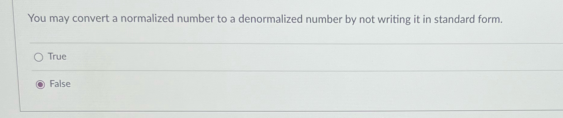 Solved You may convert a normalized number to a denormalized | Chegg.com