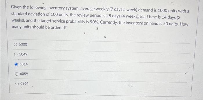 Solved Given the following inventory system: average weekly | Chegg.com