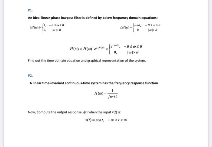 Solved P1. An ideal linear-phase lowpass filter is defined | Chegg.com