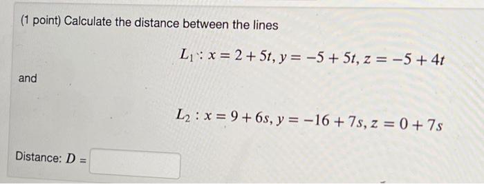 Solved 1 Point Calculate The Distance Between The Lines