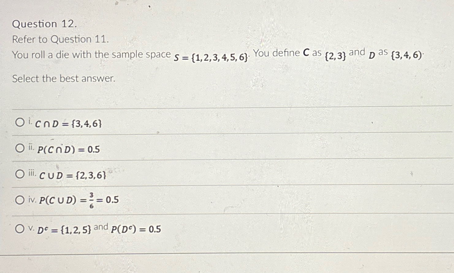 Solved Question 12.Refer to Question 11.You roll a die with | Chegg.com