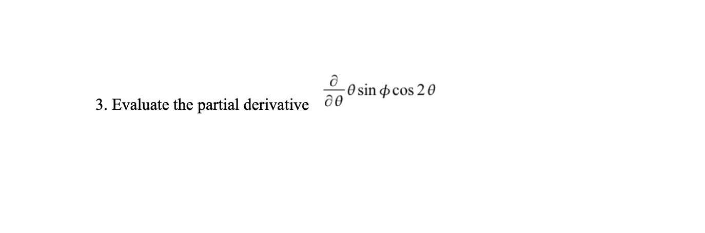 Solved Evaluate the partial derivative | Chegg.com