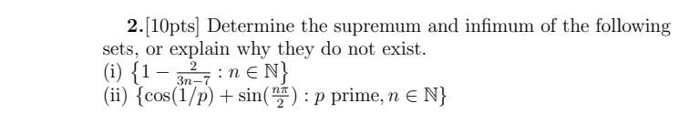 Solved 2.[10pts] Determine the supremum and infimum of the | Chegg.com