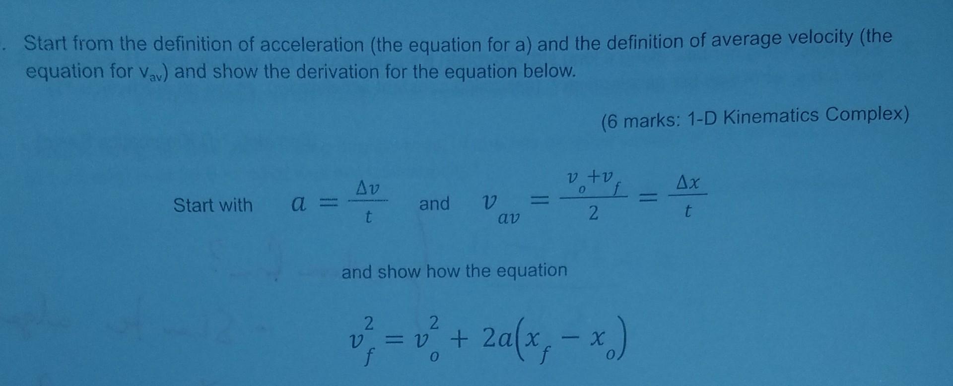 Solved Start from the definition of acceleration (the | Chegg.com