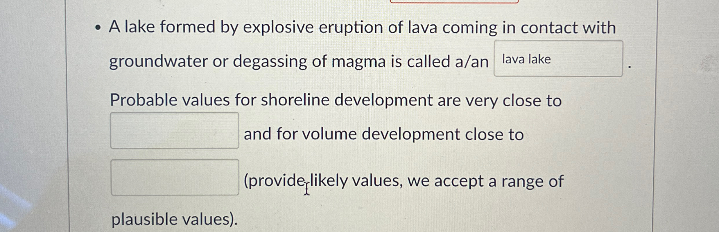 Solved A lake formed by explosive eruption of lava coming in | Chegg.com