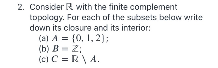 Solved 2 Consider R With The Finite Complement Topology