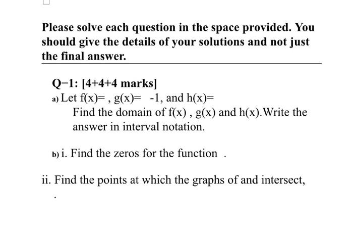 Solved Please solve each question in the space provided. You | Chegg.com