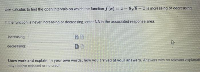 Solved Use calculus to find the open intervals on which the | Chegg.com
