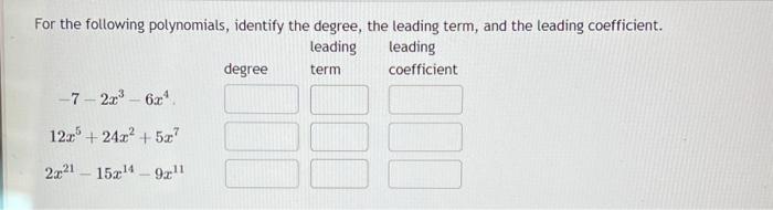 Solved For the following polynomials, identify the degree, | Chegg.com