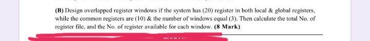 Solved (B) Design overlapped register windows if the system | Chegg.com