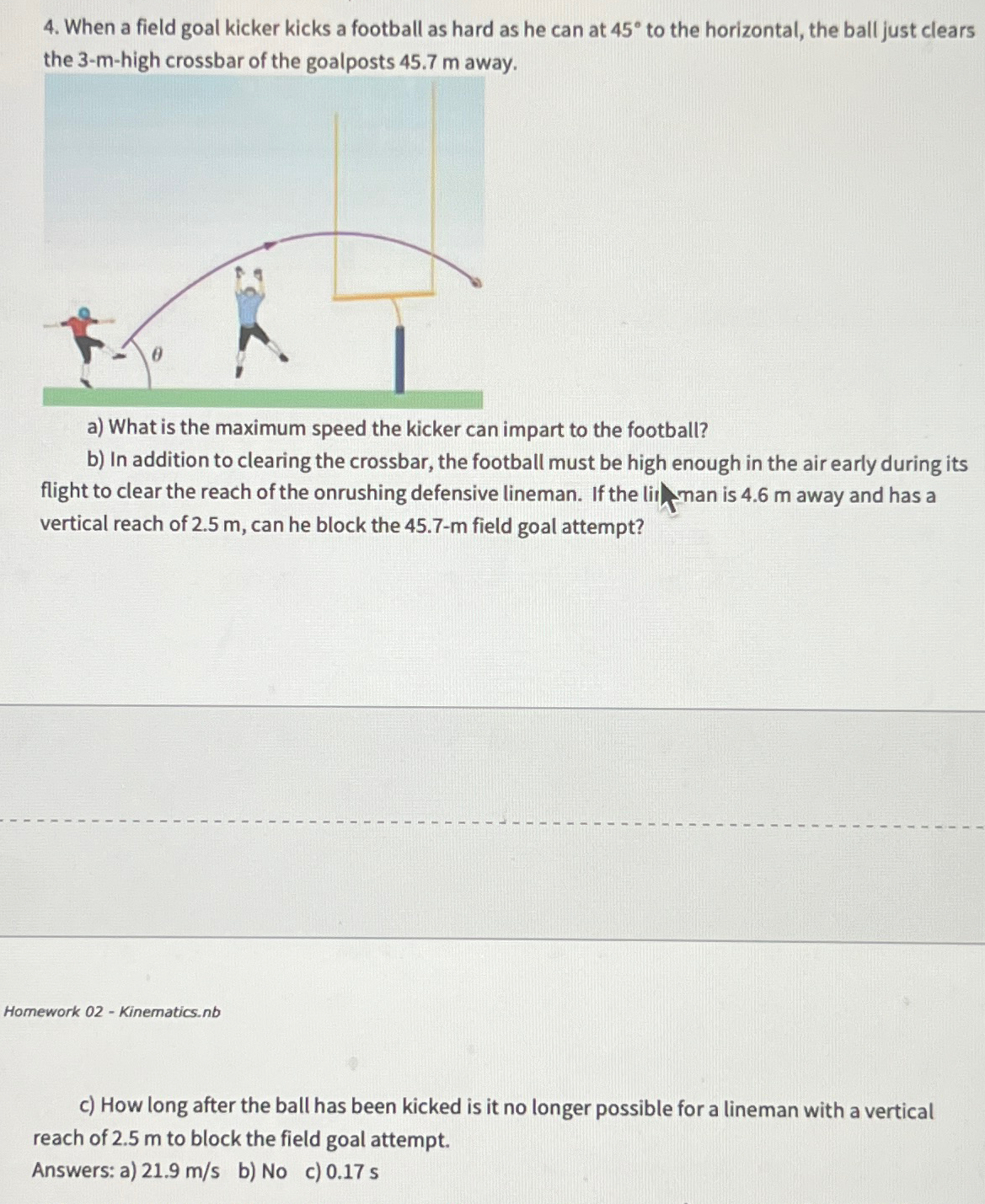 Solved When a field goal kicker kicks a football as hard as | Chegg.com
