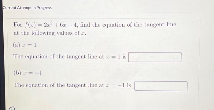 Solved Current Attempt in Progress For f(x)=2x2+6x+4, find | Chegg.com