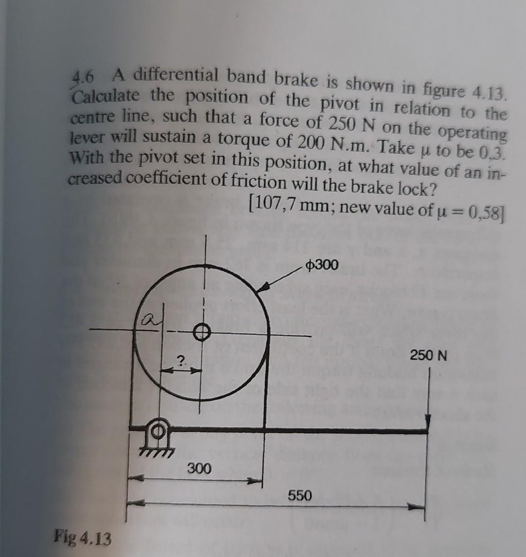 Solved 4.6 A differential band brake is shown in figure | Chegg.com