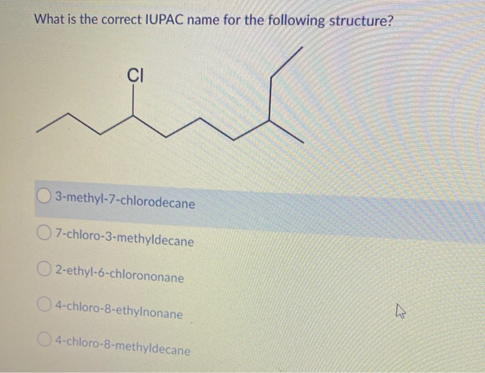 Solved What is the correct IUPAC name for the following | Chegg.com