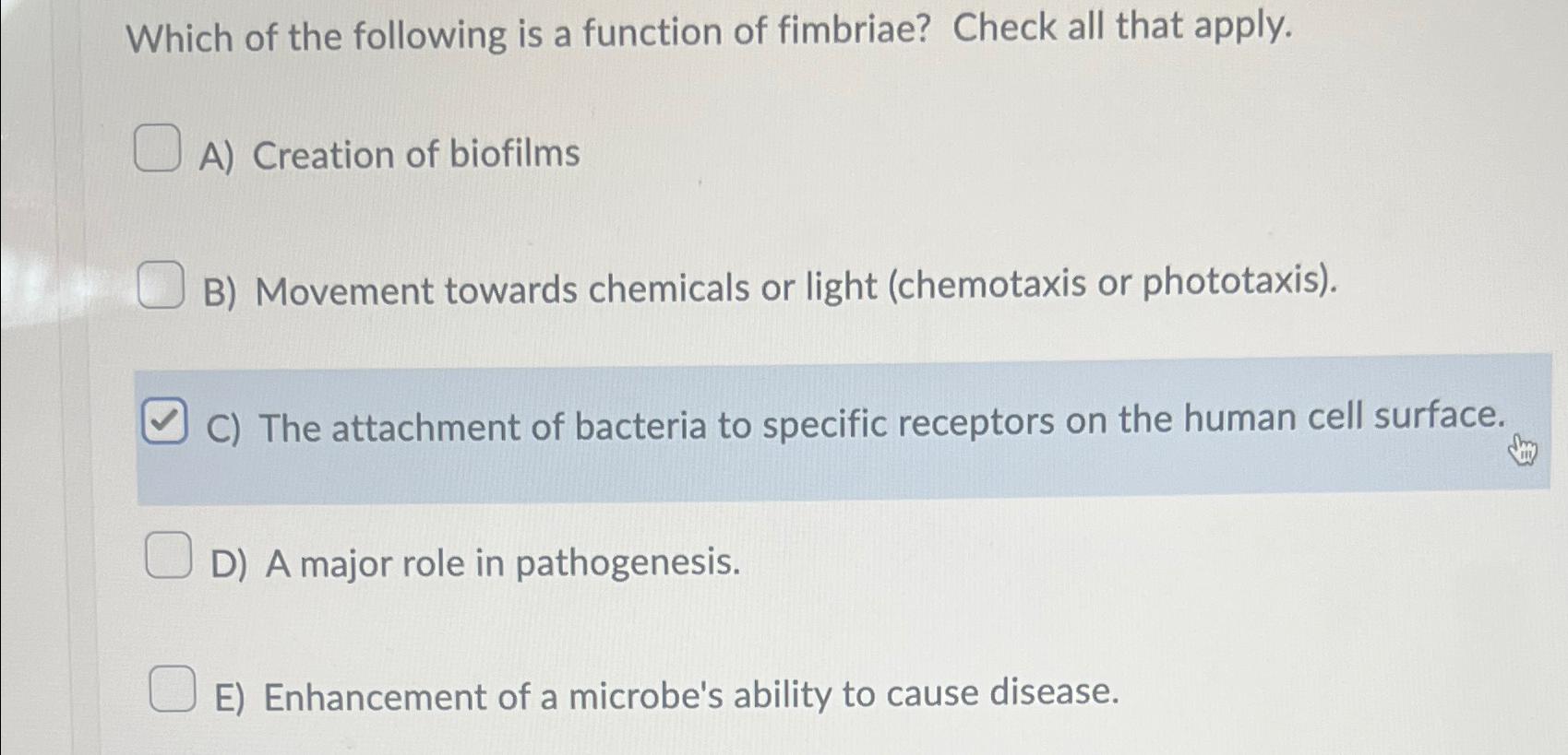 Solved Which of the following is a function of fimbriae? | Chegg.com