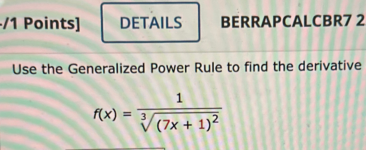 Solved Use the Generalized Power Rule to find the | Chegg.com