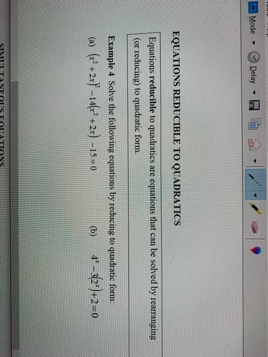 Solved Mode Delay EQUATIONS REDUCIBLE TO QUADRATICS | Chegg.com