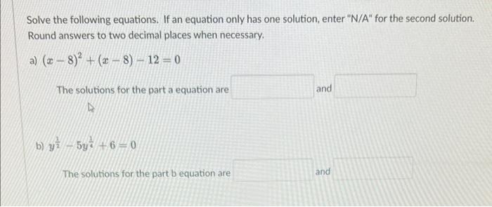 Solved Solve the following equations. If an equation only | Chegg.com