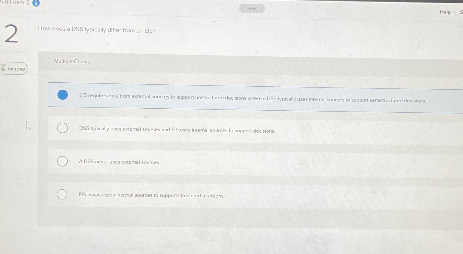 Solved Exam 2 iSavedHelpHow does a DSS typically differ | Chegg.com Solved Exam 2 iSavedHelpHow does a DSS typically differ | Chegg.com