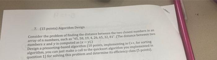 Solved 7. (15 points) Algorithm Design Consider the problem | Chegg.com